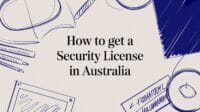 How to Get a Security Licence in Australia: Your Guide